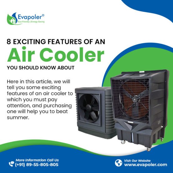 8 Exciting Features of an Air Cooler You Should Know About - Evapoler